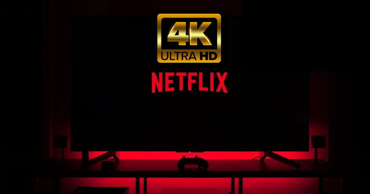 Cómo ver Netflix en 4K UHD: requisitos y dispositivos compatibles